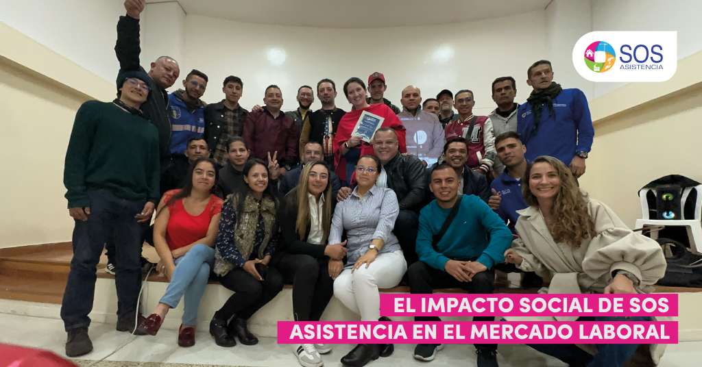 EL IMPACTO SOCIAL DE SOS ASISTENCIA EN EL MERCADO LABORAL - SOS ASISTENCIA